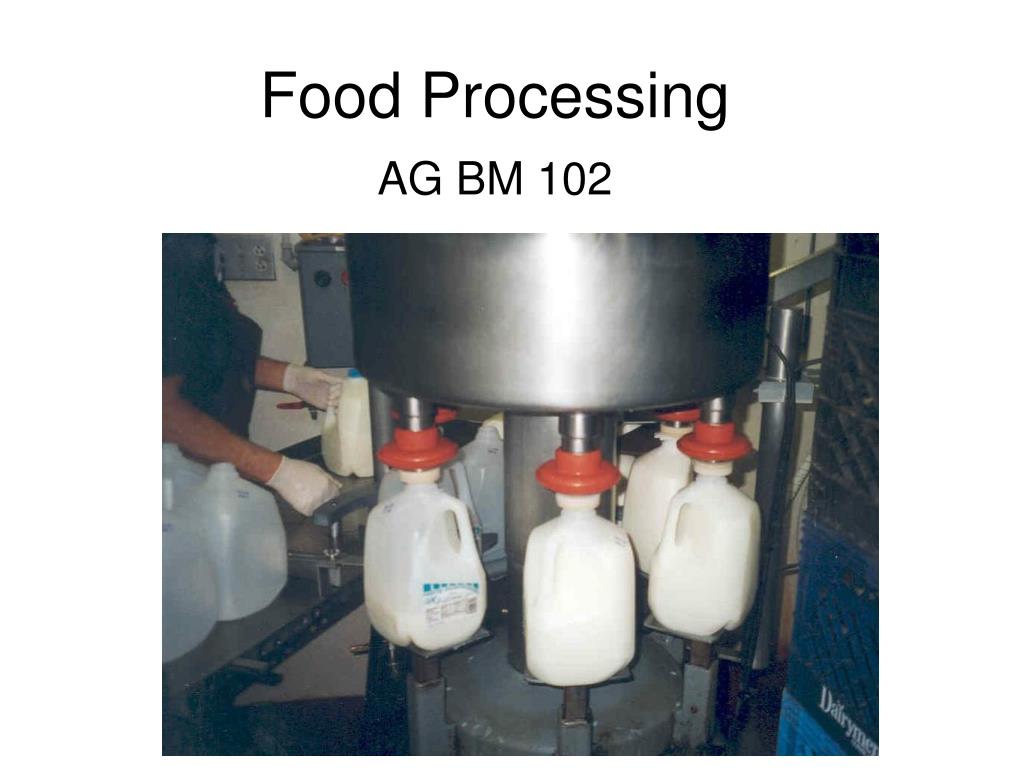 PPT - Food Processing PowerPoint Presentation, free download - ID:1267462