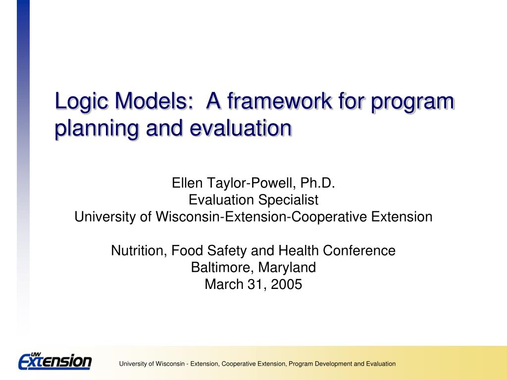 PPT - Logic Models: A framework for program planning and evaluation ...