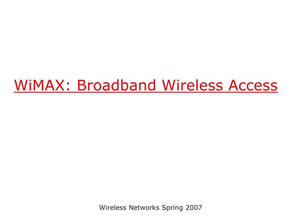 PPT - WiMAX: Broadband Wireless Access PowerPoint Presentation, free ...
