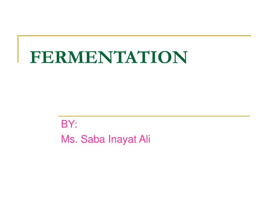 PPT - FERMENTATION PowerPoint Presentation, free download - ID:1268988