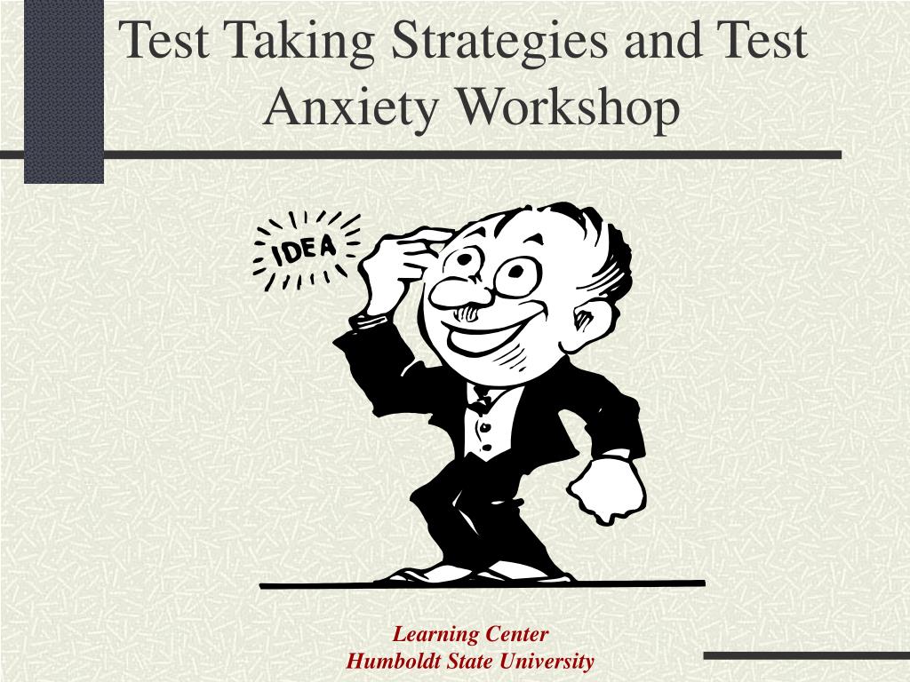 PPT - Test Taking Strategies and Test Anxiety Workshop PowerPoint ...