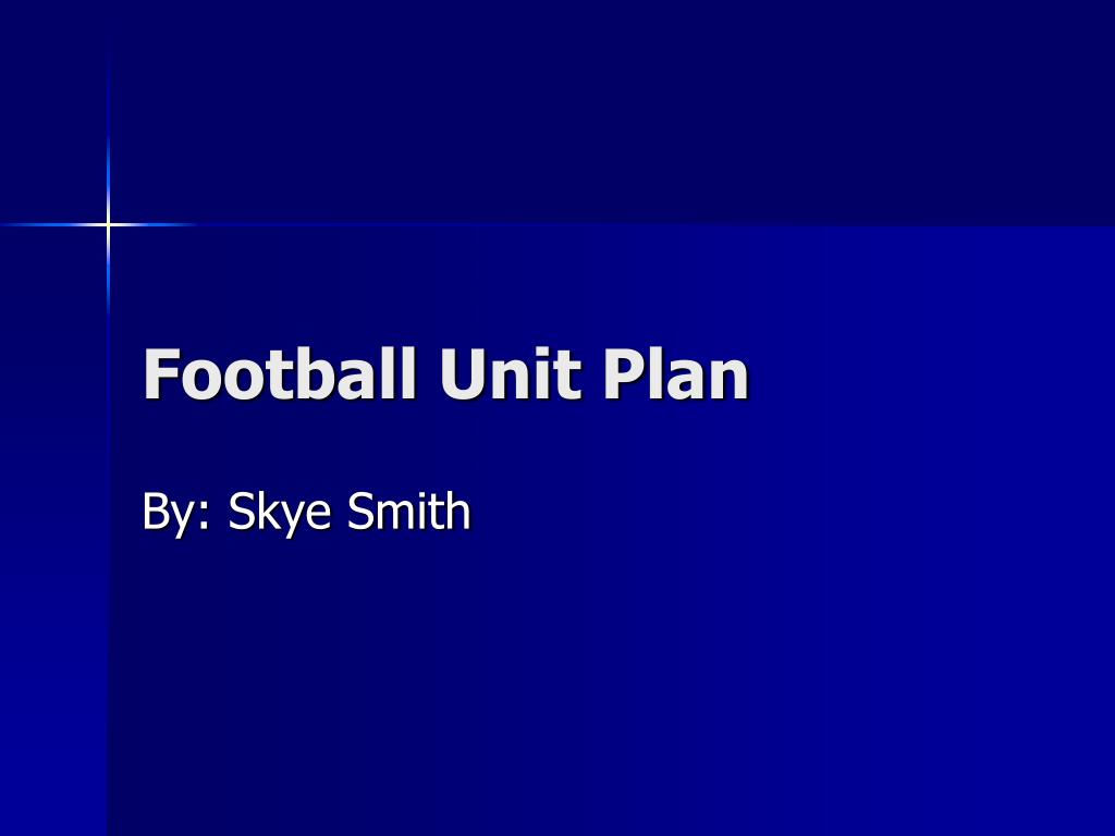 PPT - Football Unit Plan PowerPoint Presentation, free download - ID ...