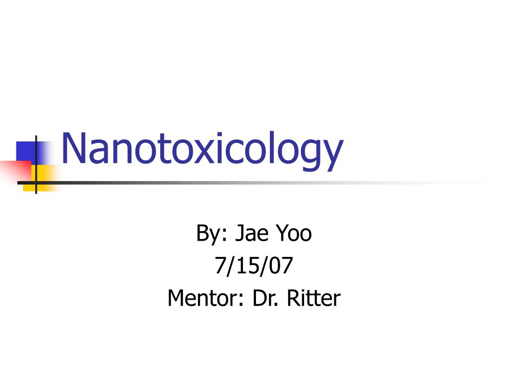 PPT - Nanotoxicology PowerPoint Presentation, free download - ID:1269442