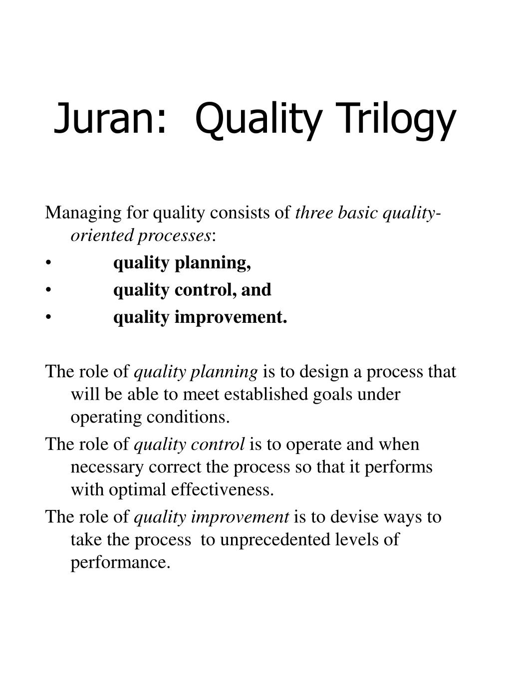 PPT - Juran: Quality Trilogy PowerPoint Presentation, free download ...