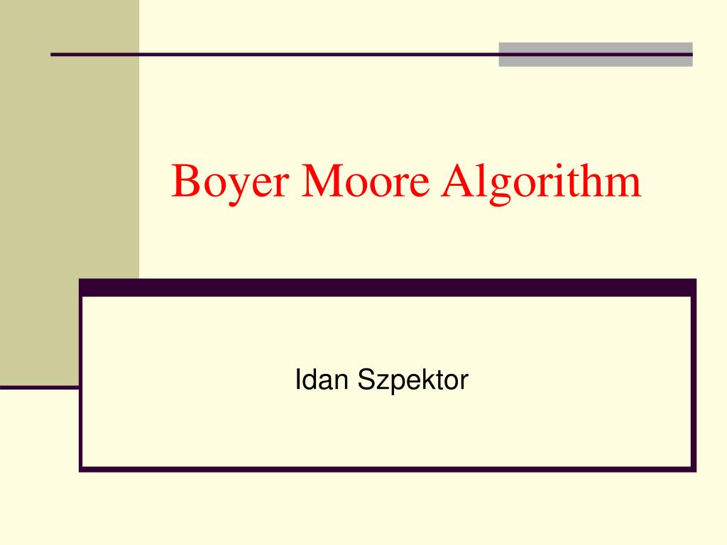 PPT - Boyer Moore Algorithm PowerPoint Presentation, free download - ID ...