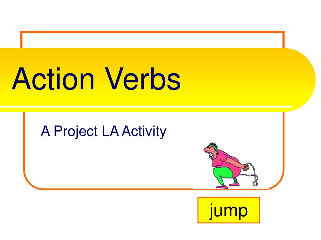 PPT - Action Verbs PowerPoint Presentation, free download - ID:1272037