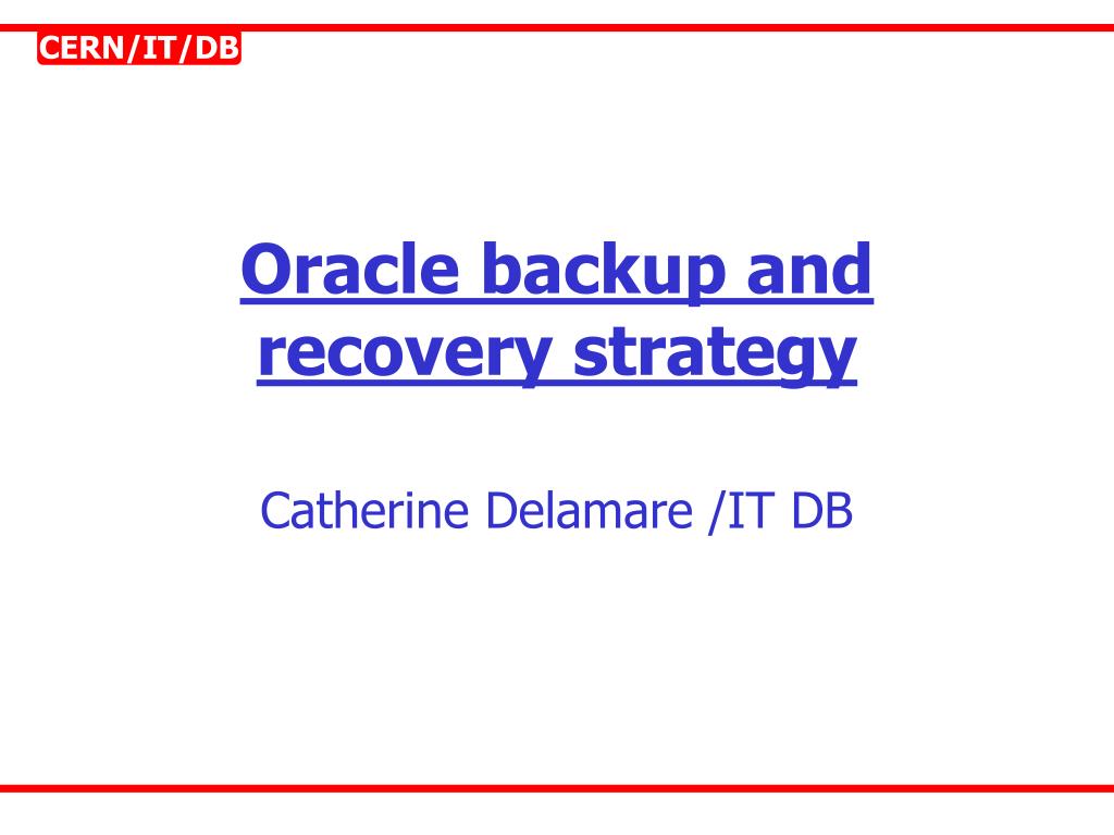 PPT - Oracle backup and recovery strategy PowerPoint Presentation, free ...