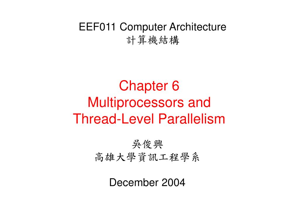 PPT - Chapter 6 Multiprocessors and Thread-Level Parallelism PowerPoint ...