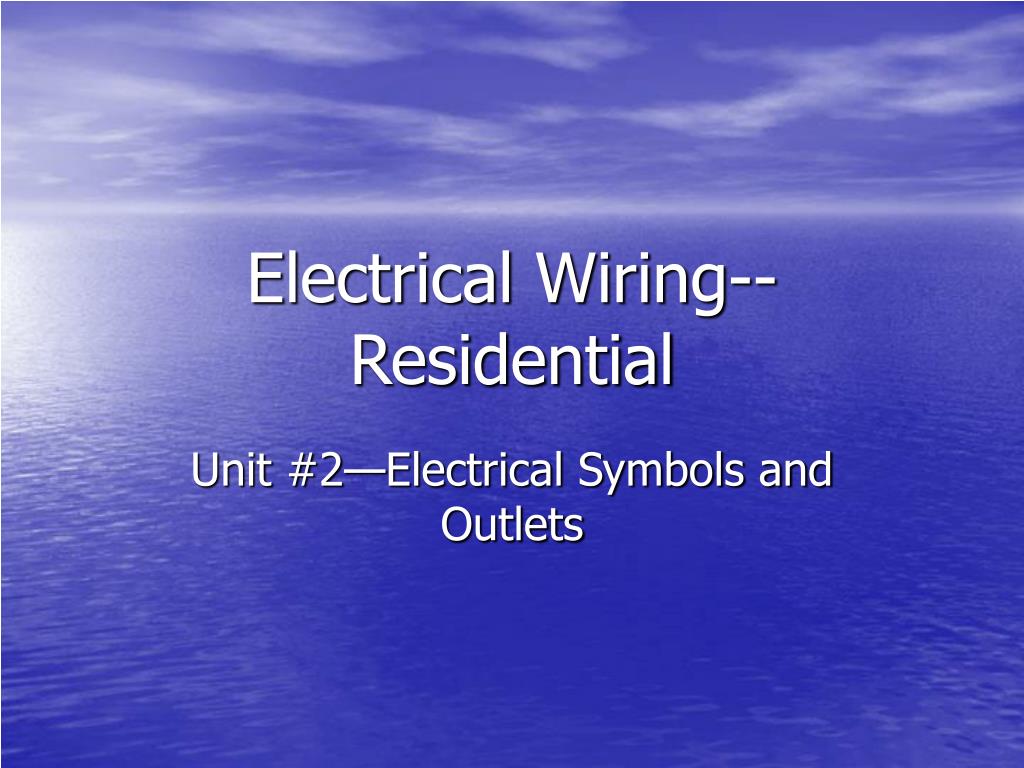 PPT - Electrical Wiring--Residential PowerPoint Presentation, free ...