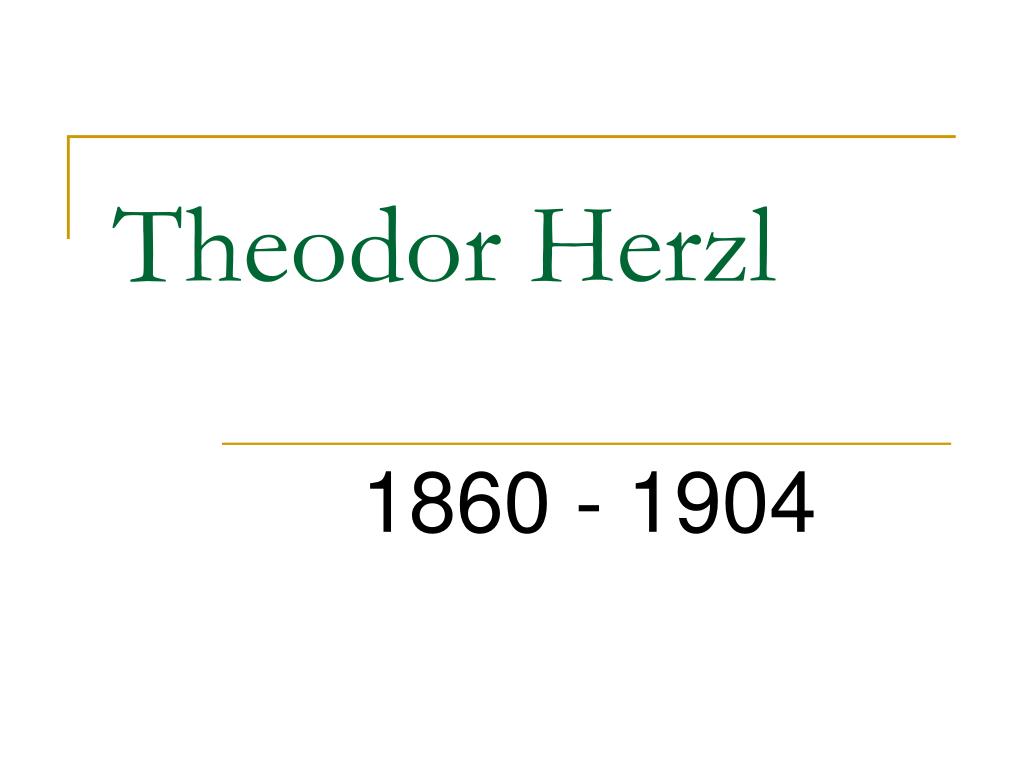 PPT - Theodor Herzl PowerPoint Presentation, free download - ID:1273355