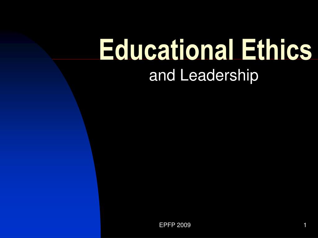PPT - Educational Ethics PowerPoint Presentation, free download - ID ...