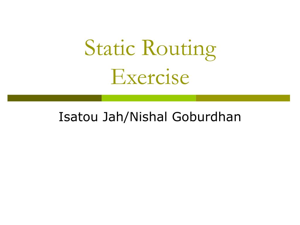 PPT - Static Routing Exercise PowerPoint Presentation, free download - ID:1273862
