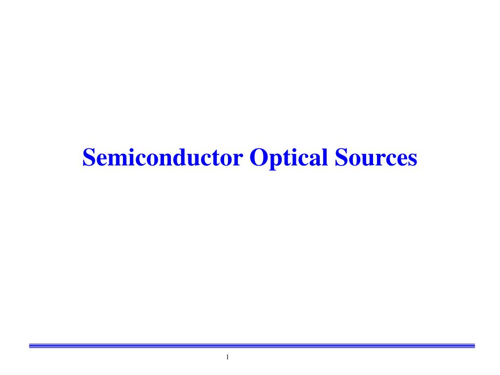 PPT - Semiconductor Optical Sources PowerPoint Presentation, free ...
