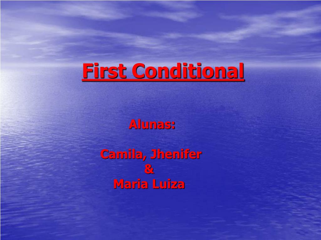 PPT - First Conditional PowerPoint Presentation, free download - ID:1274343