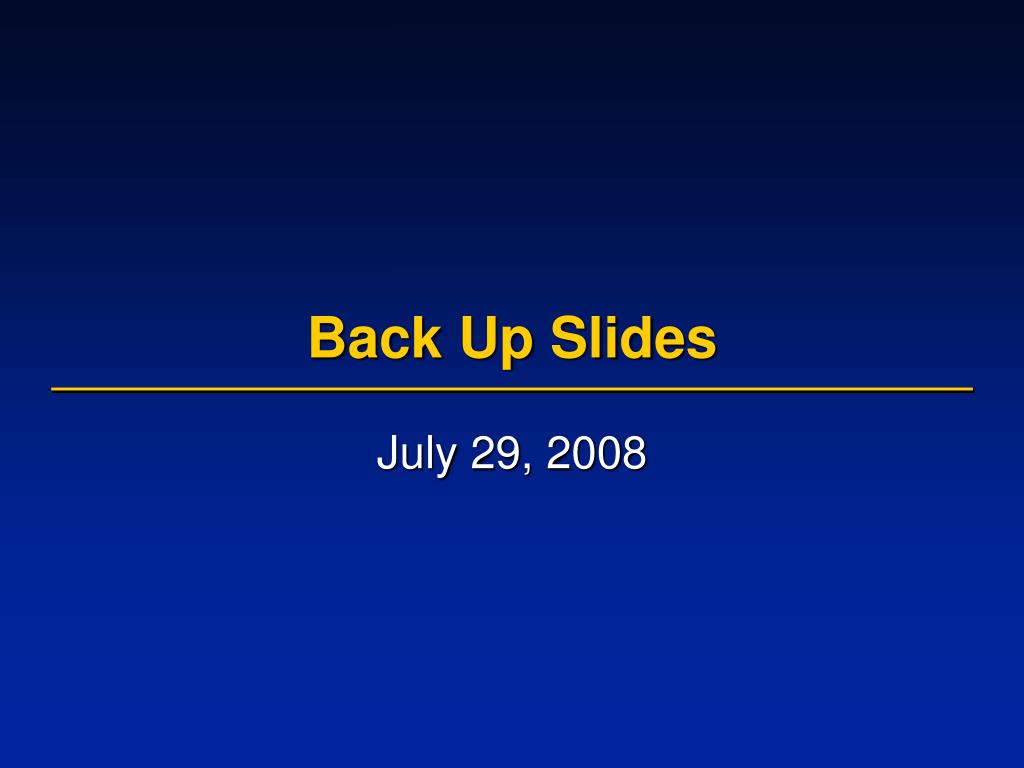 PPT - Back Up Slides PowerPoint Presentation, free download - ID:1275527