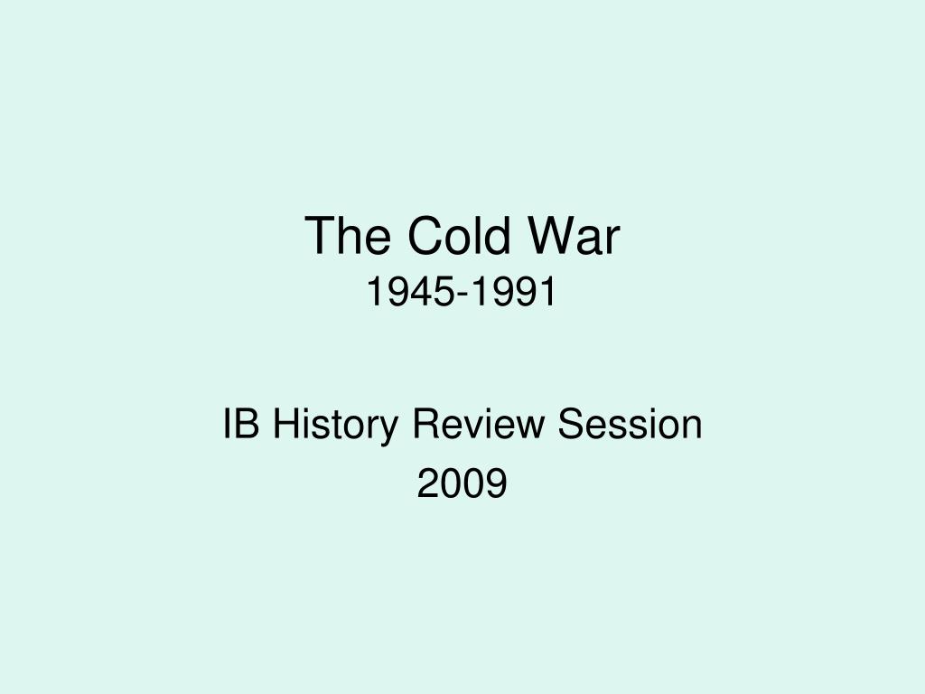PPT - The Cold War 1945-1991 PowerPoint Presentation, free download ...