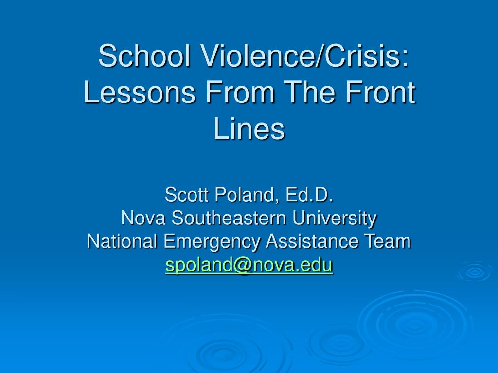 PPT - School Violence/Crisis: Lessons From The Front Lines Scott Poland ...