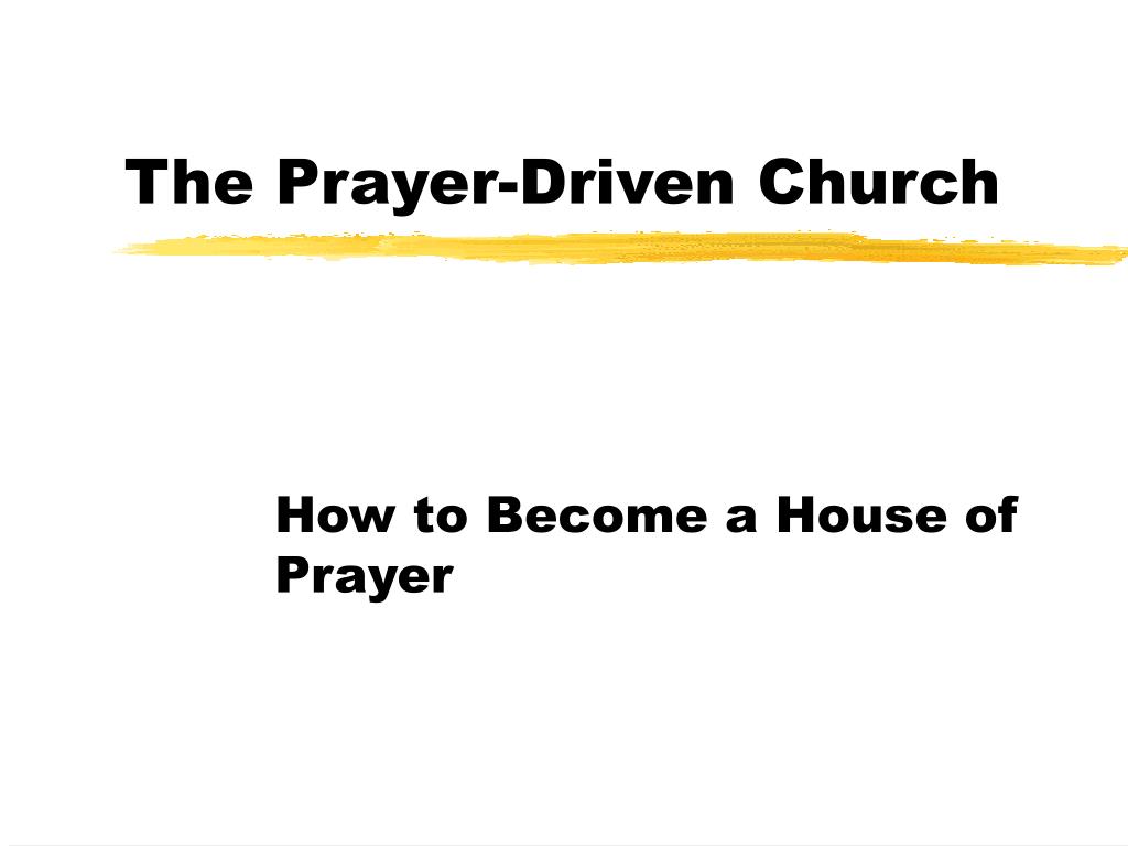 PPT - The Prayer-Driven Church PowerPoint Presentation, free download ...