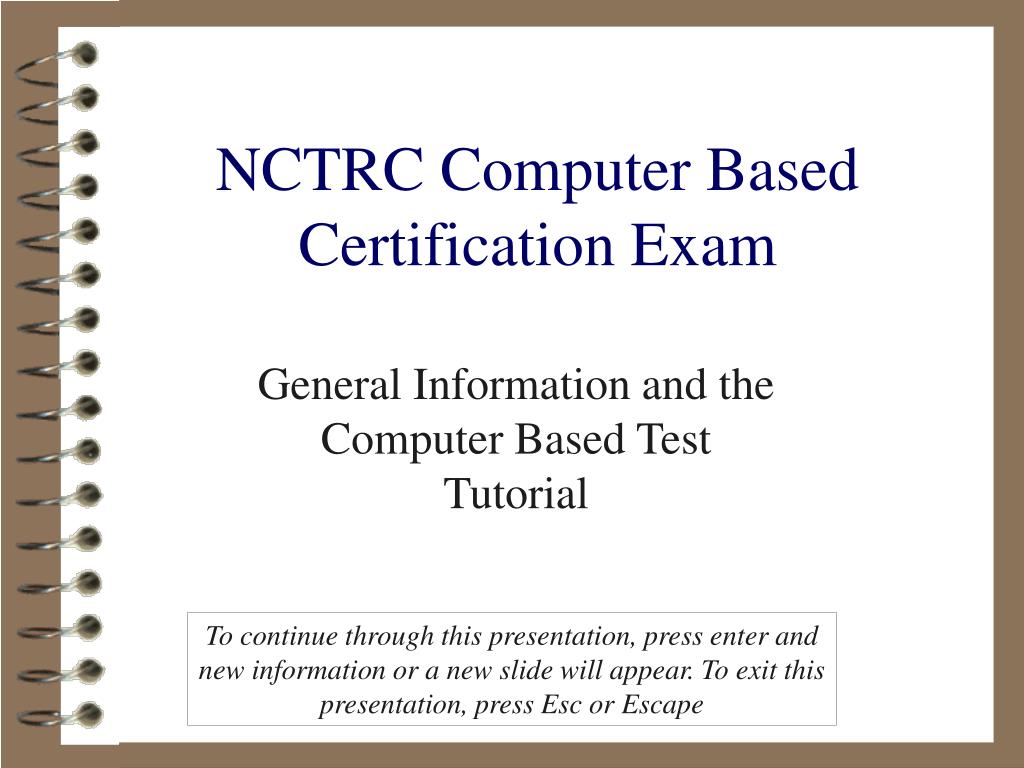 PPT - NCTRC Computer Based Certification Exam PowerPoint Presentation ...