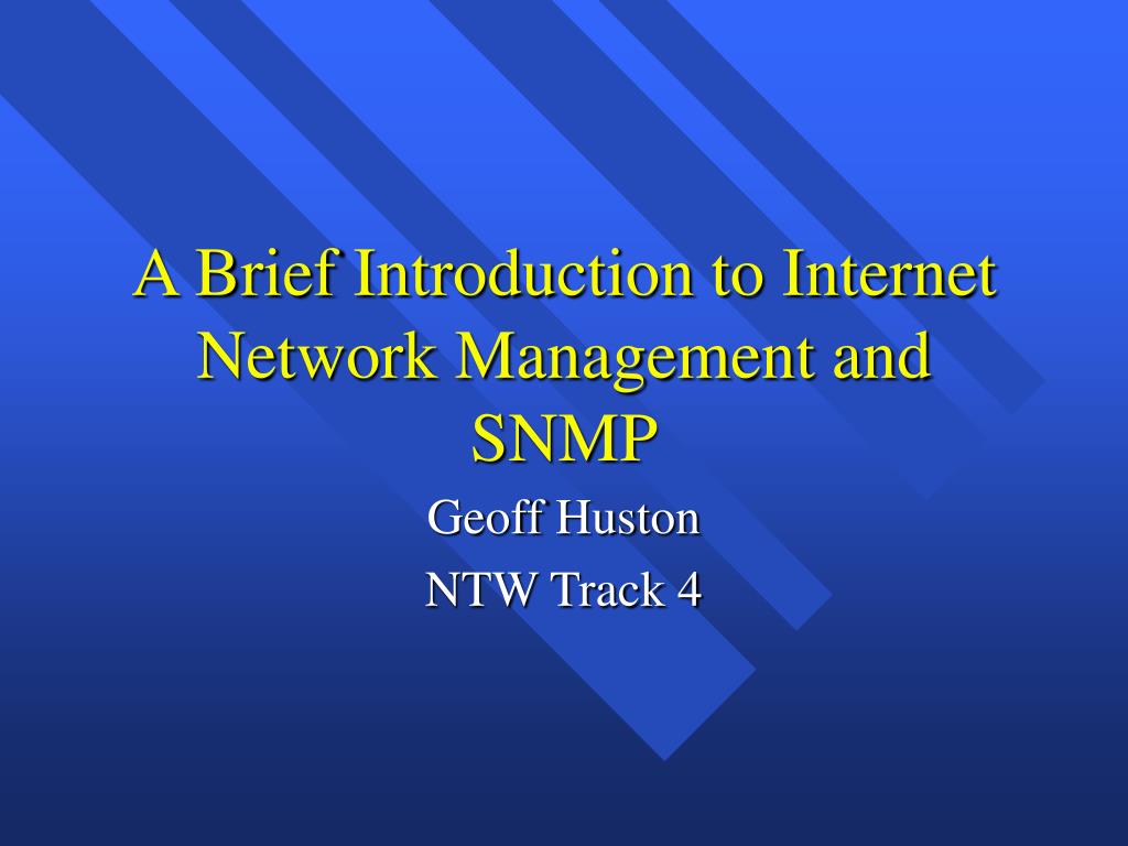 PPT - A Brief Introduction to Internet Network Management and SNMP ...