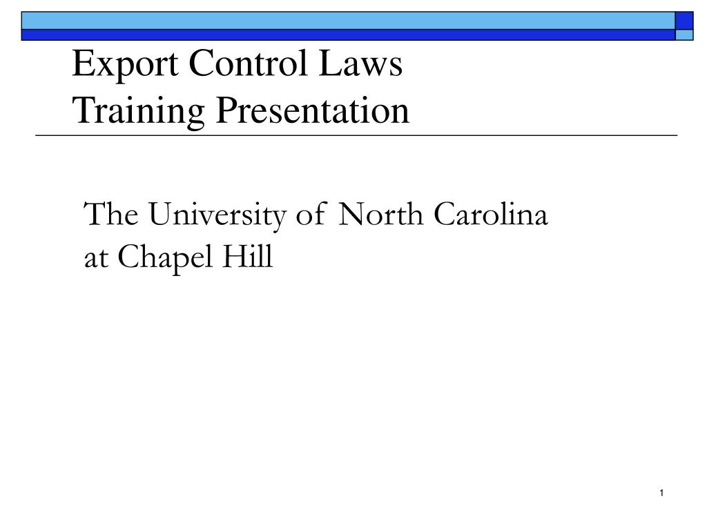 PPT - Export Control Laws Training Presentation PowerPoint Presentation ...