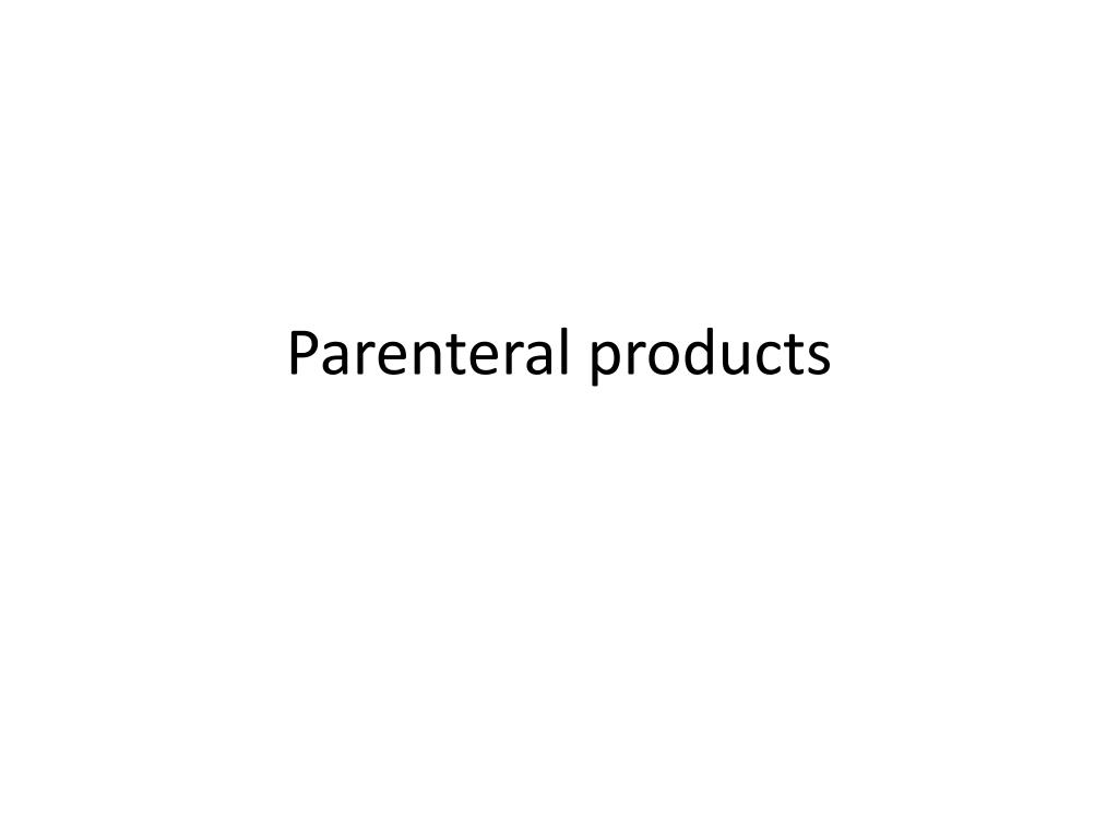 PPT - Parenteral products PowerPoint Presentation, free download - ID ...