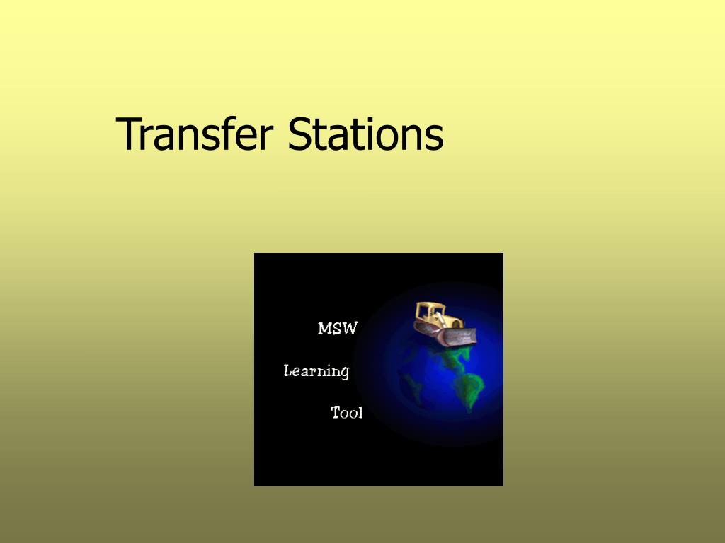 PPT - Transfer Stations PowerPoint Presentation, free download - ID:1278254