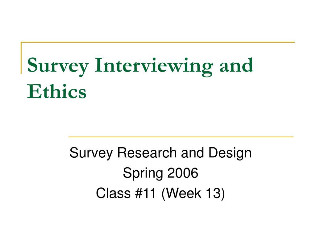 PPT - Survey Interviewing and Ethics PowerPoint Presentation, free ...