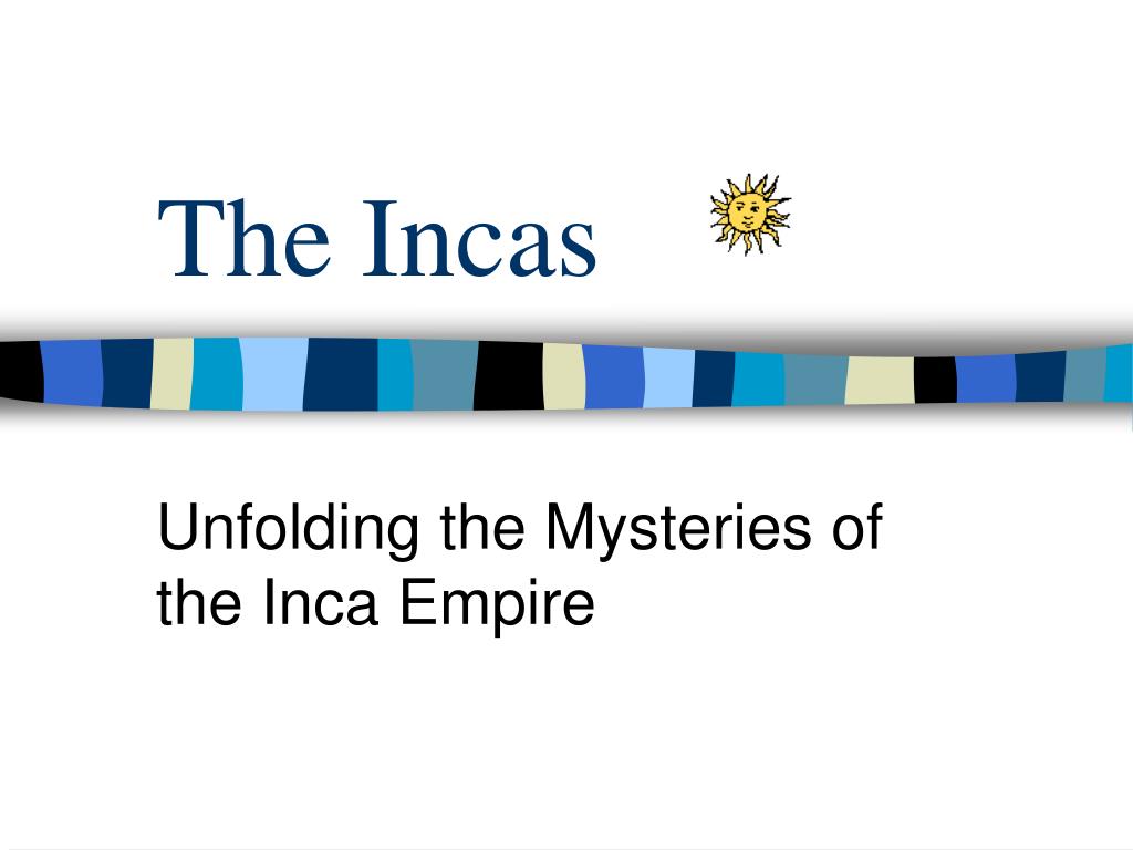 PPT - The Incas PowerPoint Presentation, free download - ID:1278886