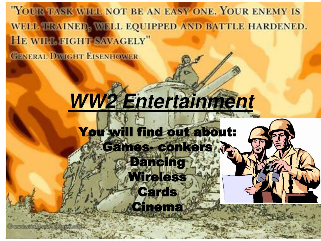 PPT - WW2 Entertainment PowerPoint Presentation, free download - ID:1278980