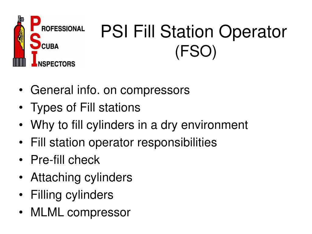 PPT - PSI Fill Station Operator (FSO) PowerPoint Presentation, free ...