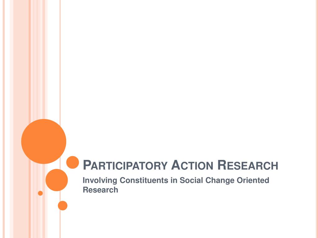 PPT - Participatory Action Research PowerPoint Presentation, free ...