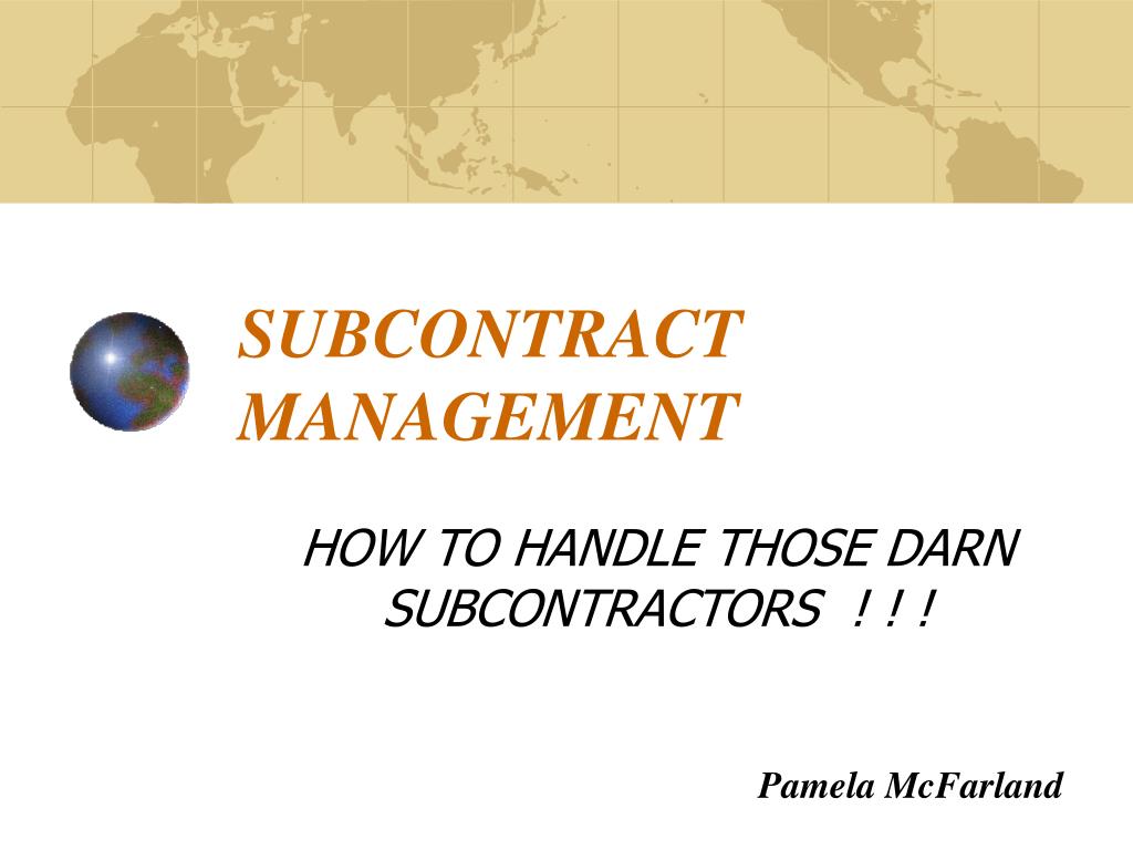 PPT - SUBCONTRACT MANAGEMENT PowerPoint Presentation, free download ...