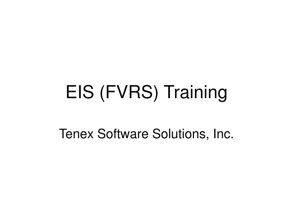 PPT - EIS (FVRS) Training PowerPoint Presentation, free download - ID ...
