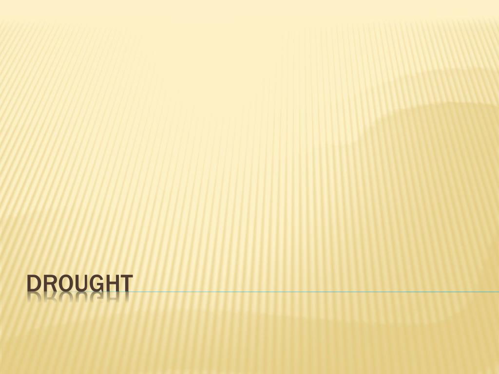 PPT - Drought PowerPoint Presentation, free download - ID:1280484