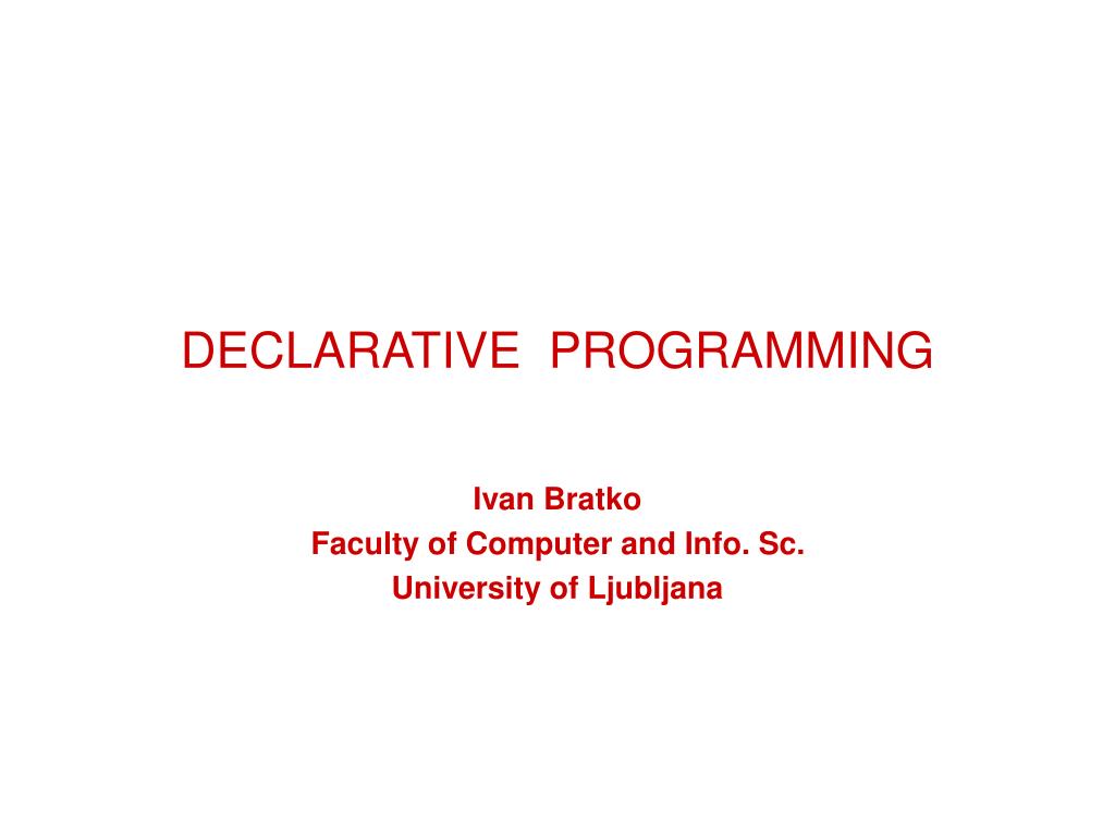 PPT - DECLARATIVE PROGRAMMING PowerPoint Presentation, free download - ID:1280753