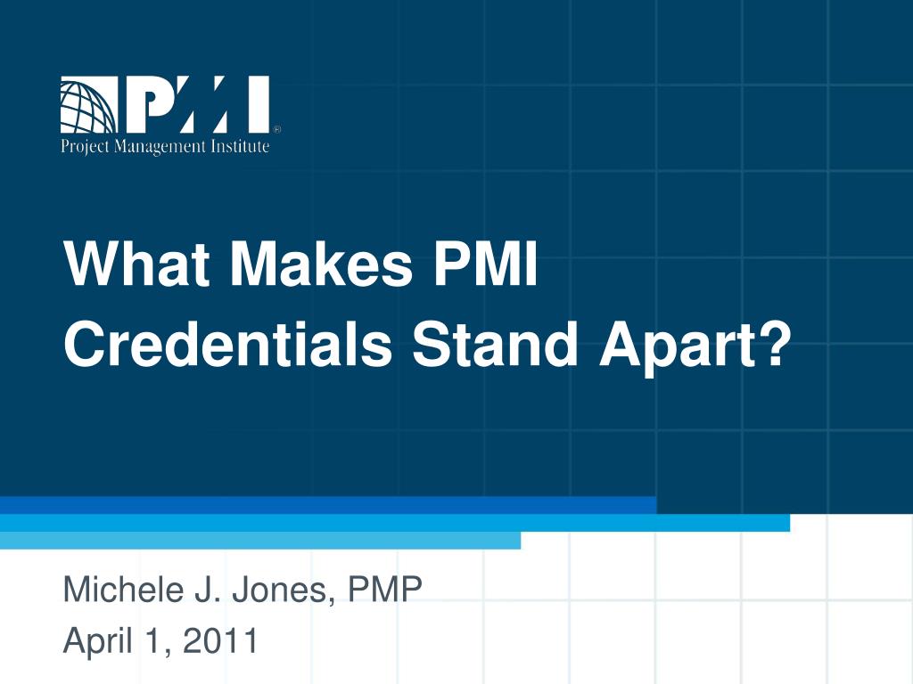 PPT - What Makes PMI Credentials Stand Apart? PowerPoint Presentation ...