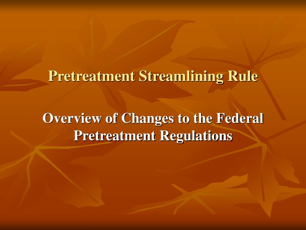 PPT - Pretreatment Streamlining Rule PowerPoint Presentation, free ...
