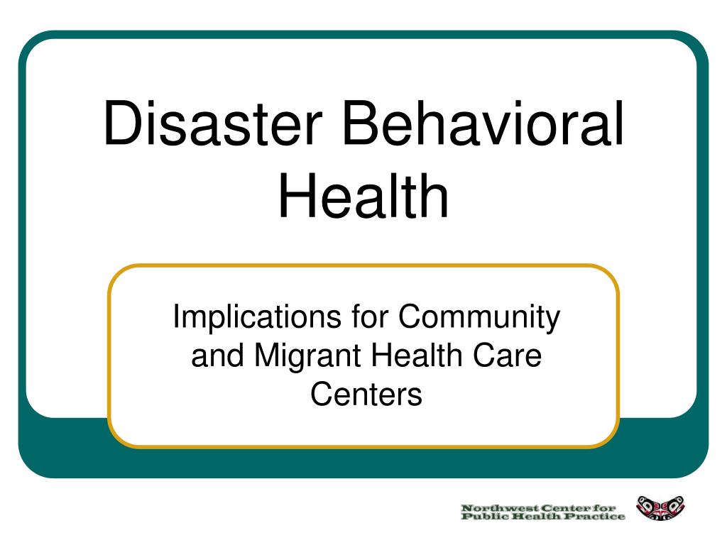PPT - Disaster Behavioral Health PowerPoint Presentation, free download ...