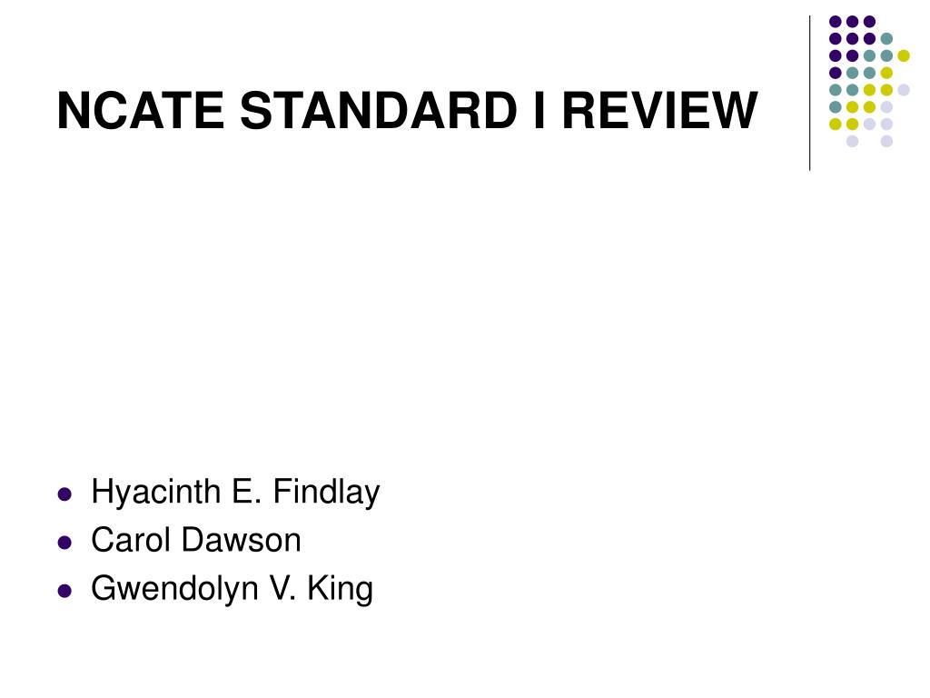 PPT - NCATE STANDARD I REVIEW PowerPoint Presentation, free download ...