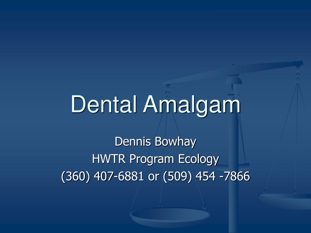 PPT - Dental Amalgam PowerPoint Presentation, free download - ID:1282519