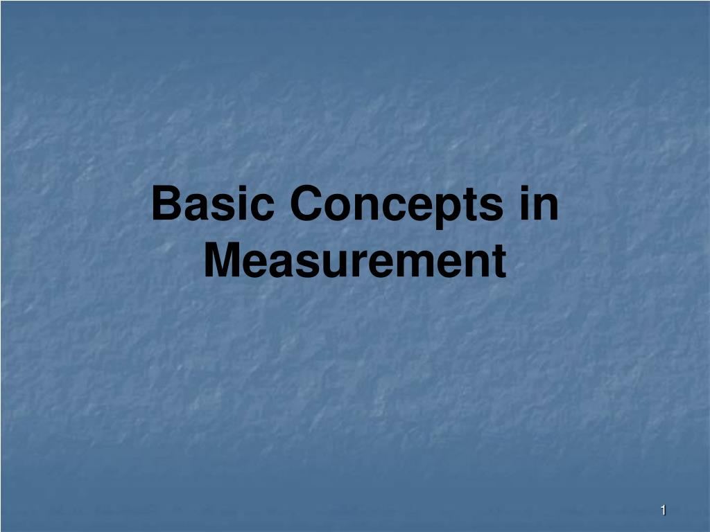 PPT - Basic Concepts in Measurement PowerPoint Presentation, free ...