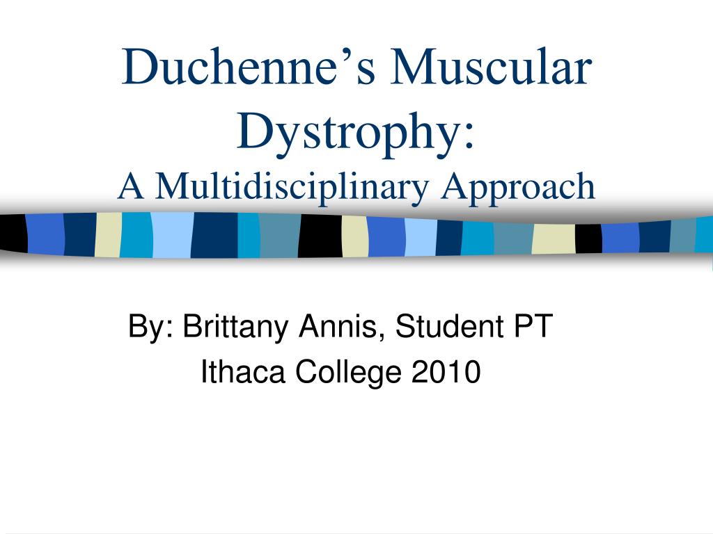 PPT - Duchenne’s Muscular Dystrophy: A Multidisciplinary Approach ...