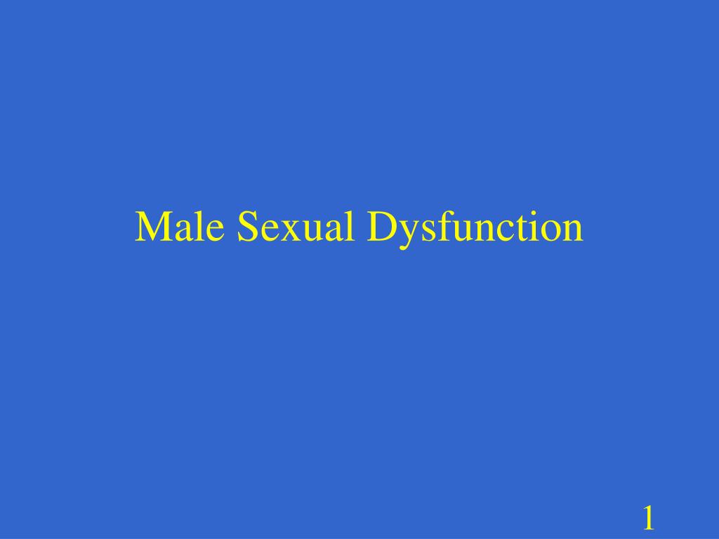 PPT - Male Sexual Dysfunction PowerPoint Presentation, free download ...