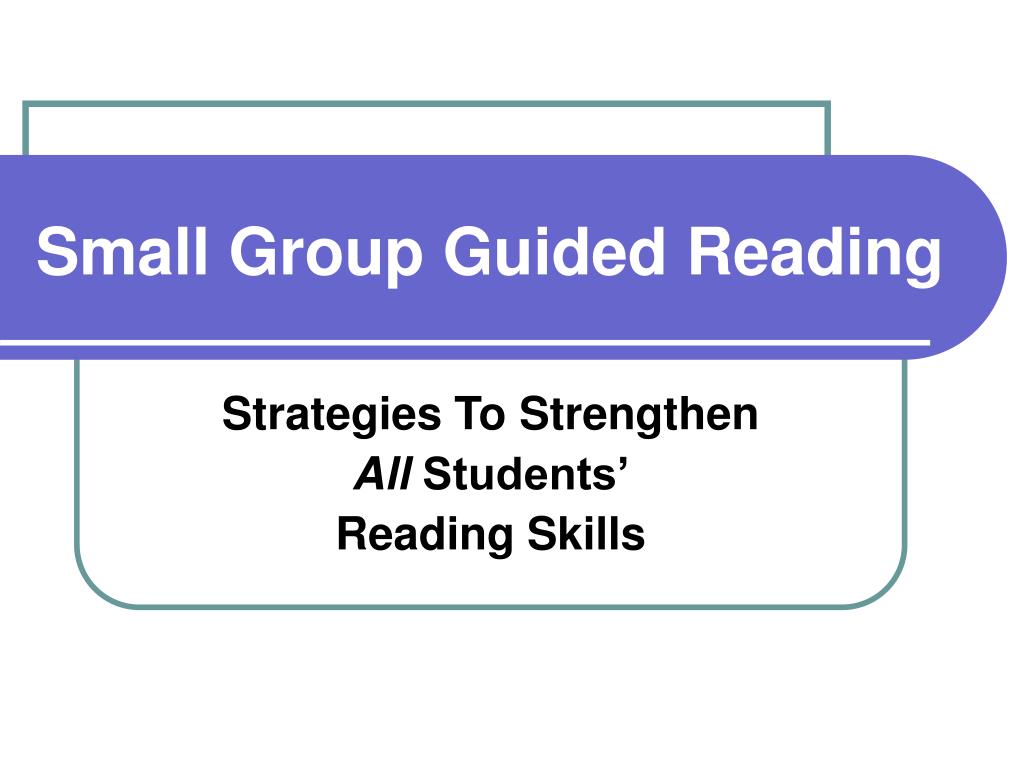PPT - Small Group Guided Reading PowerPoint Presentation, free download ...