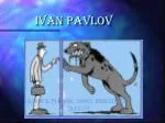 PPT - IVAN PAVLOV PowerPoint Presentation, free download - ID:2595041