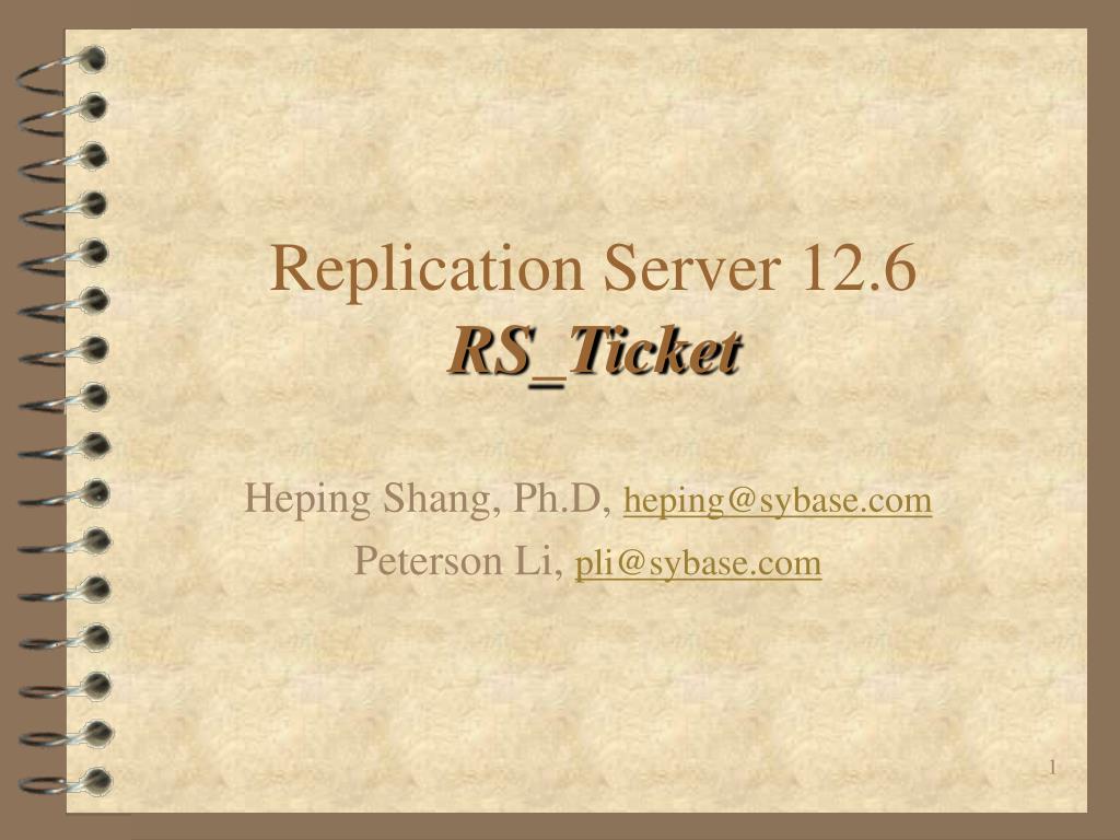 PPT - Replication Server 12.6 RS_Ticket PowerPoint Presentation, free ...