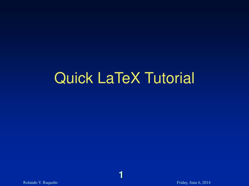 PPT - Quick LaTeX Tutorial PowerPoint Presentation, free download - ID ...