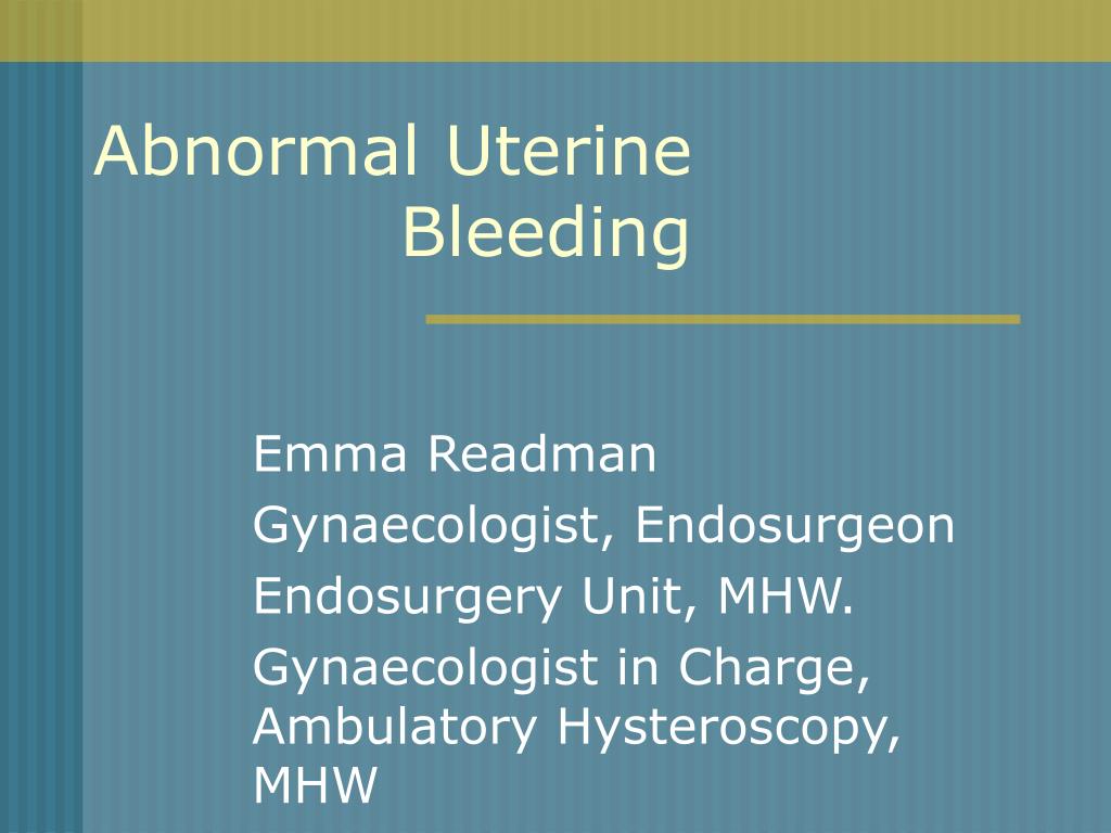 PPT - Abnormal Uterine Bleeding PowerPoint Presentation, free download - ID:1286343