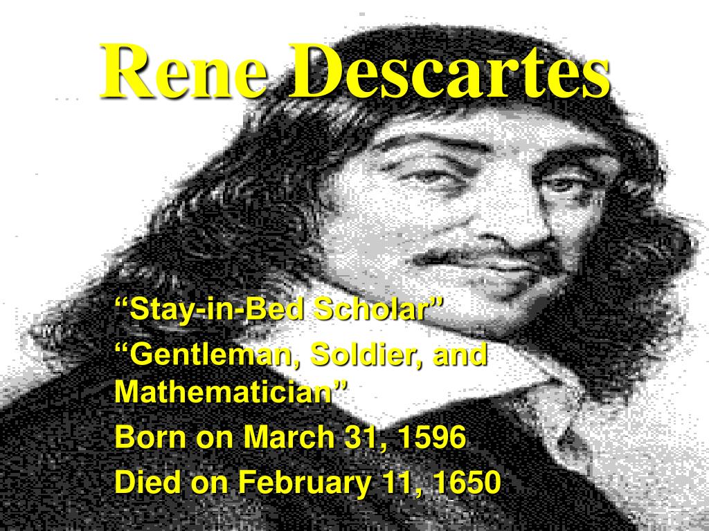 PPT - Rene Descartes PowerPoint Presentation, free download - ID:1286887